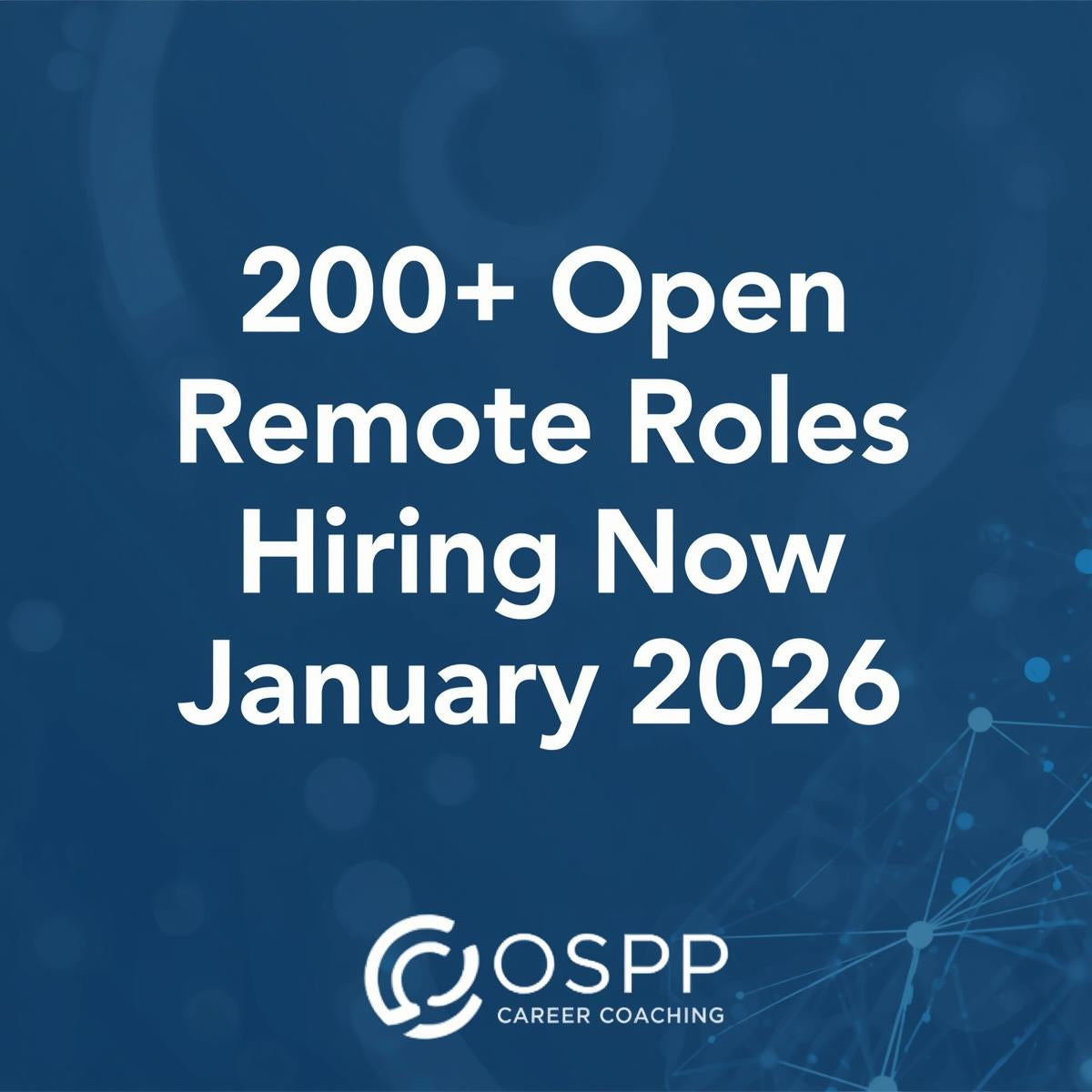 200+ Open Remote Roles Hiring Now (January 2026) – OSPP Resume Writing ...